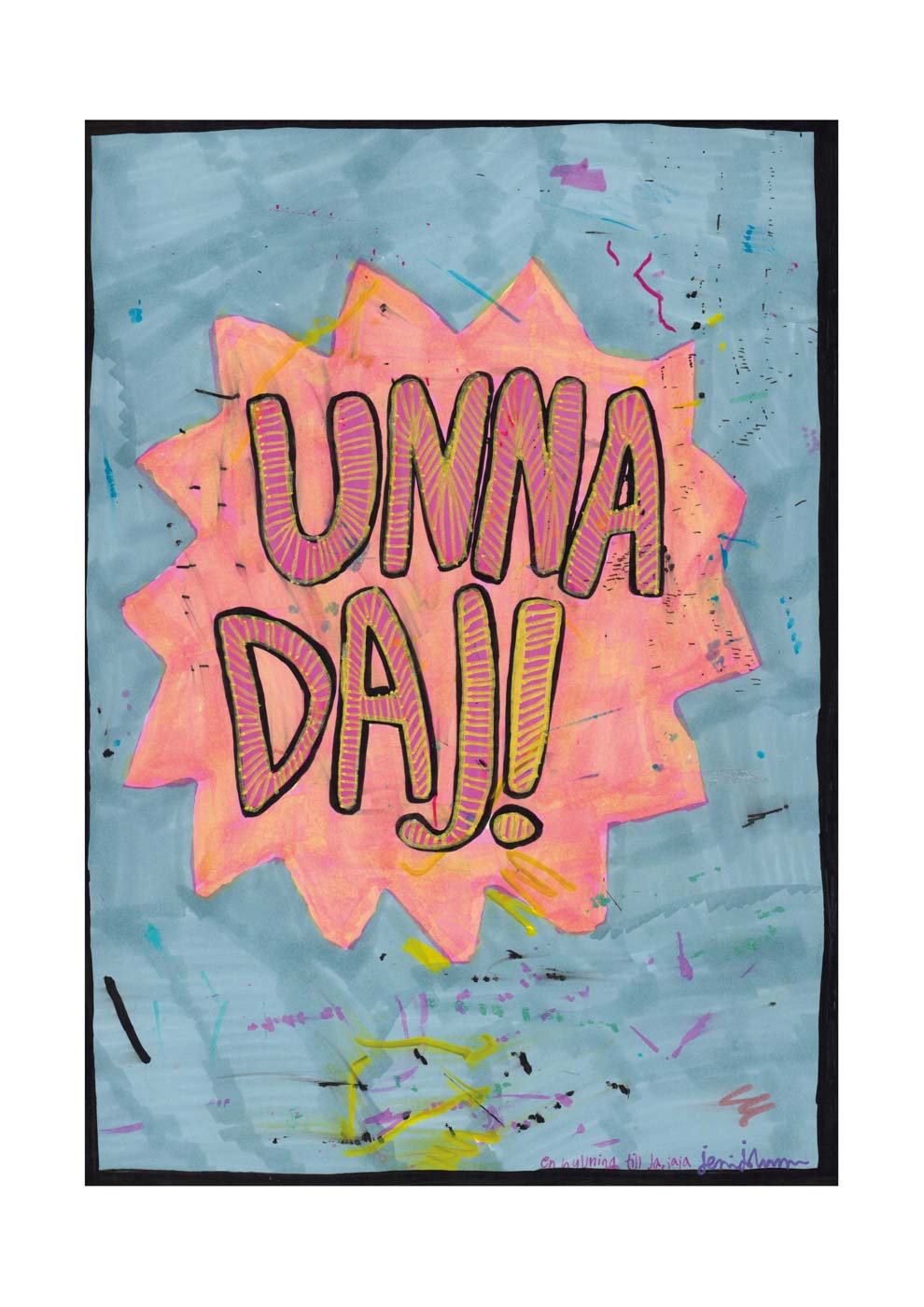 Unna daj • Poster by jessicaritar • Purpleposter.com